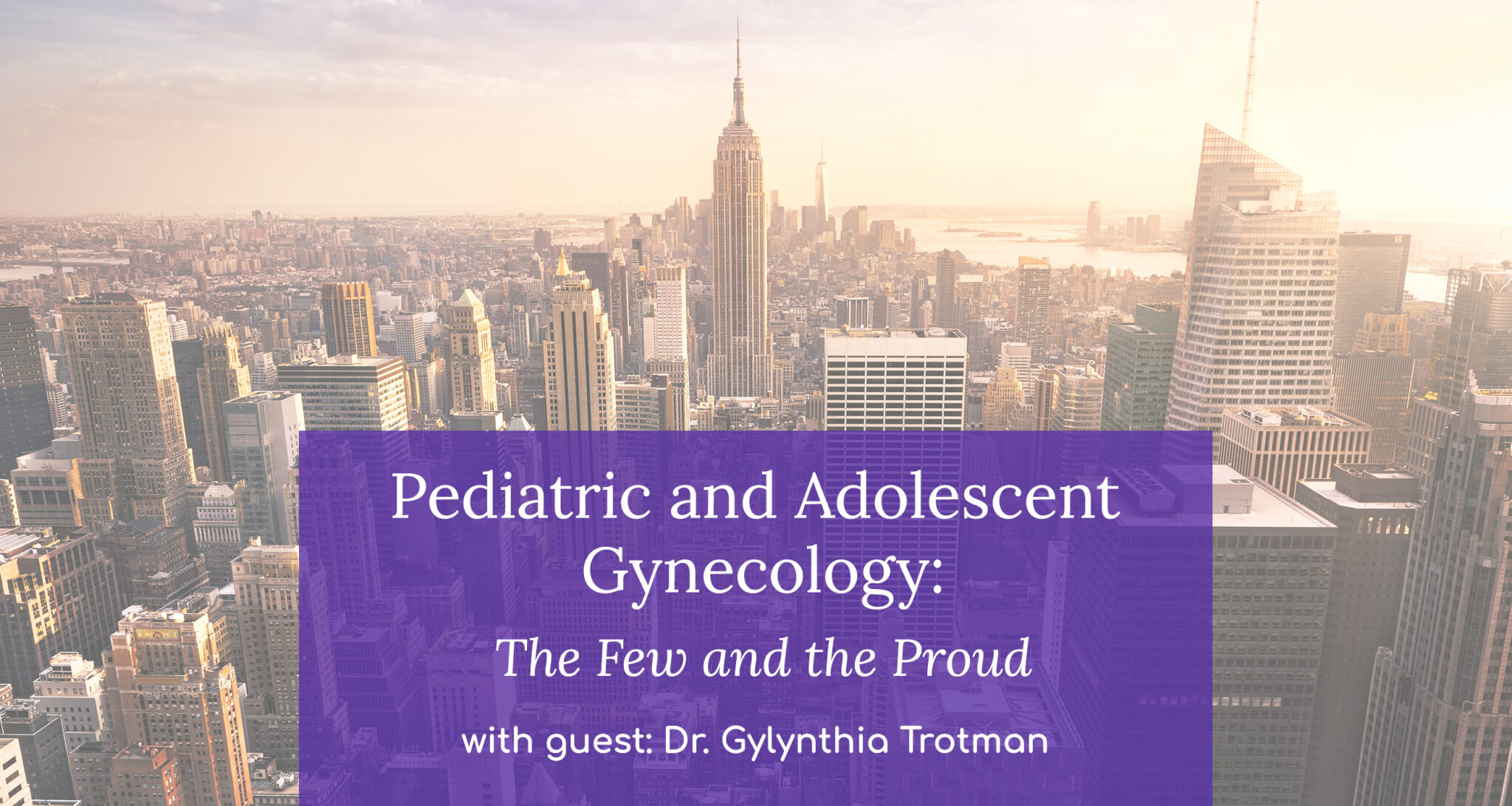 Pediatric and Adolescent Gynecology: The Few and The Proud - Carnegie ...