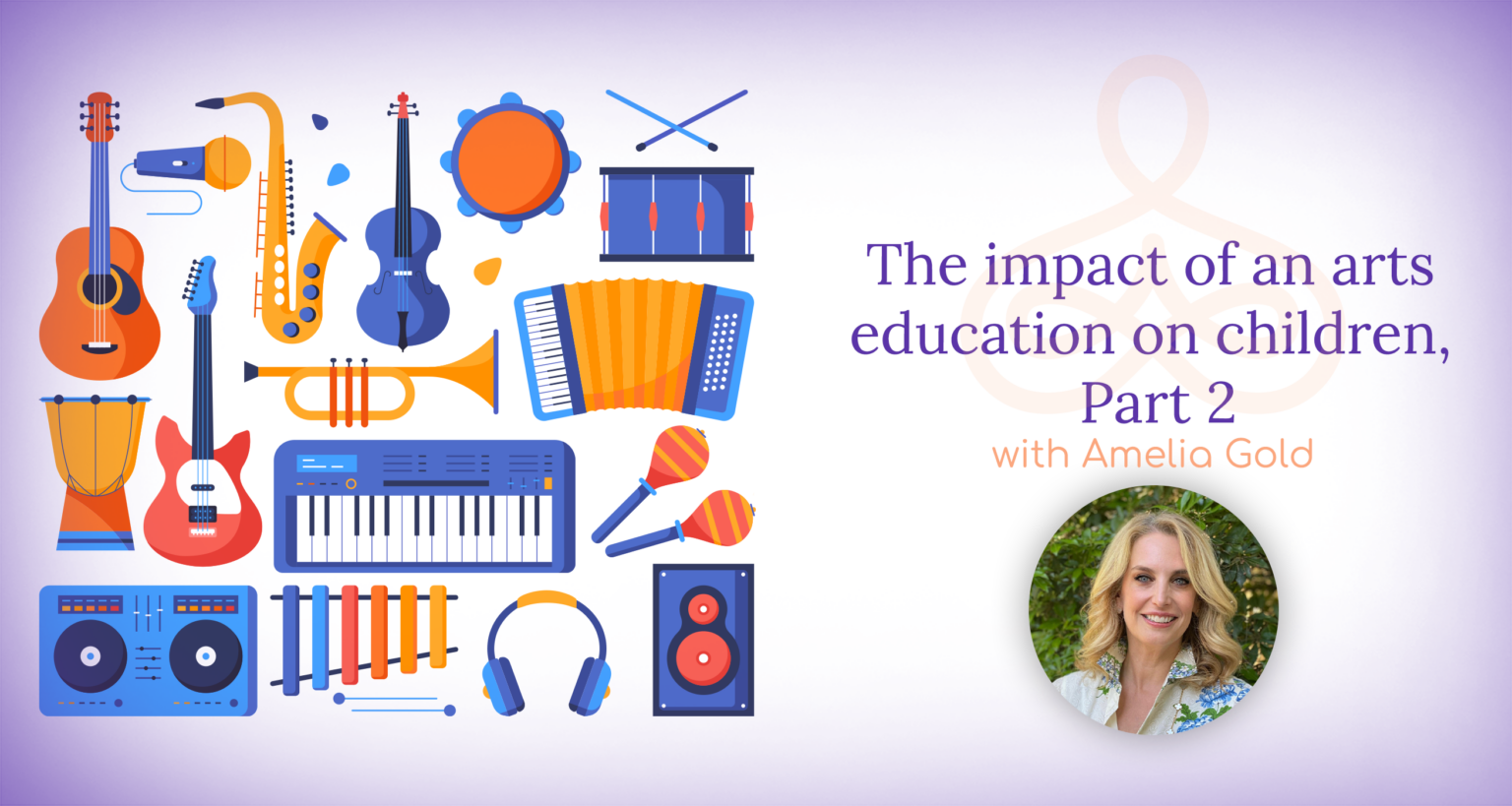 The Impact of an Arts Education on Children, Part 2: Insights with ...