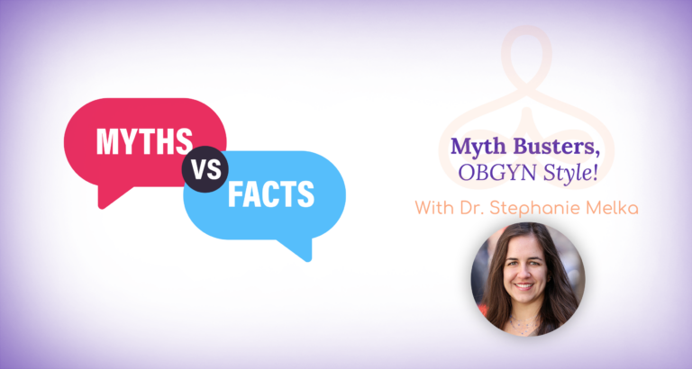 Myth Busters, OBGYN Style! - Carnegie Womens Health
